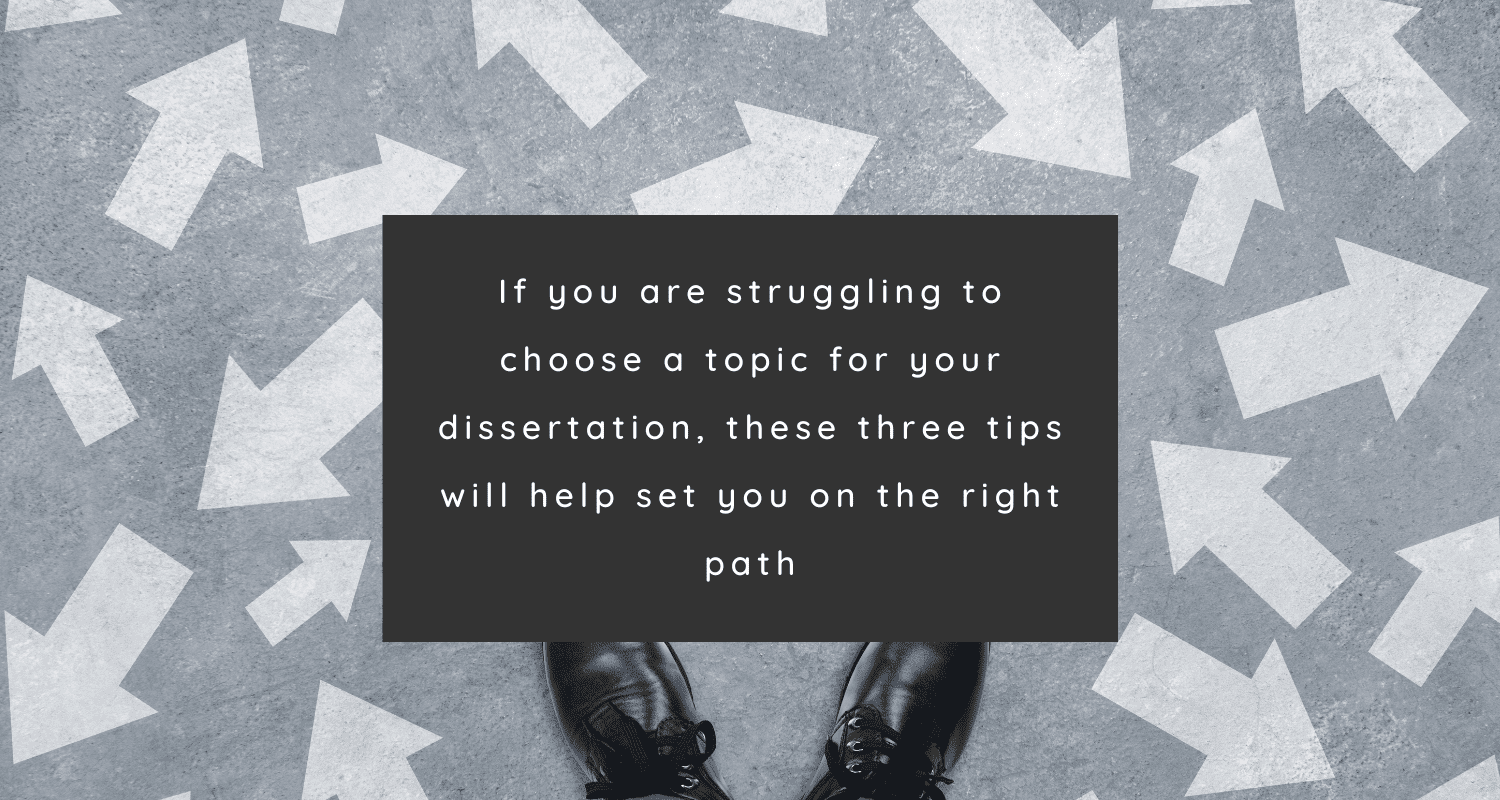 Three Key Tips for Choosing Your Dissertation Topic | Read Write Perfect
